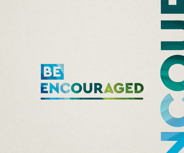 Be Encouraged | Connection Pointe Christian Church