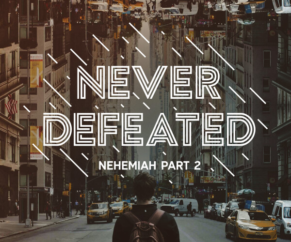 Never Defeated | Connection Pointe Christian Church